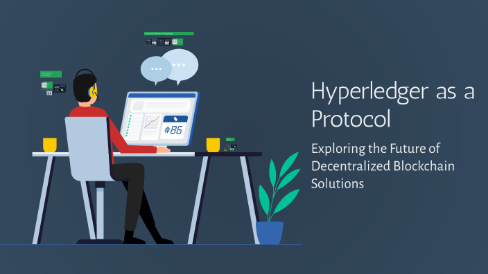 Hyperledger as a Protocol by PRAJWAL AGASIMUNDINA on Prezi