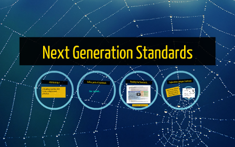 3. intro to next gen standards by Julia L on Prezi