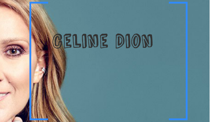 celine dion by Trinity Millard on Prezi