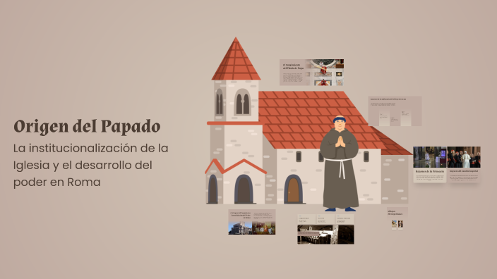 Origen del Papado by Ipul SC on Prezi