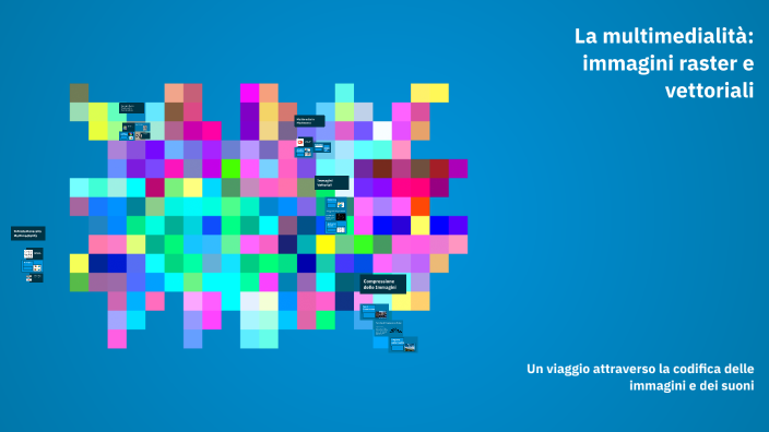La multimedialità: immagini raster e vettoriali by Caterina Gatto on Prezi