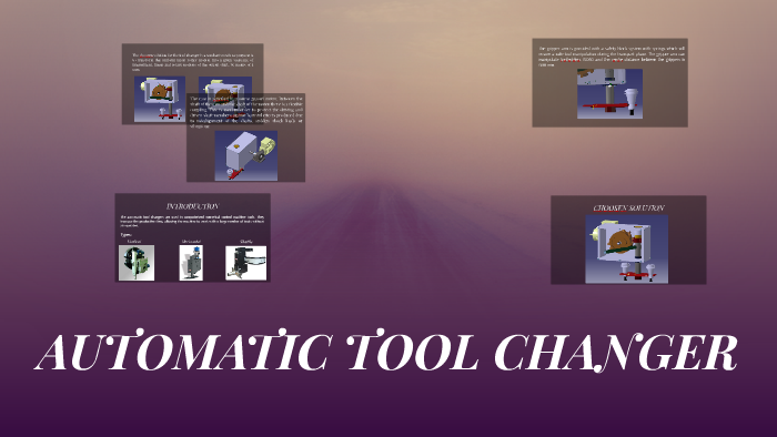 AUTOMATIC TOOL CHANGER by Oana Clapa on Prezi