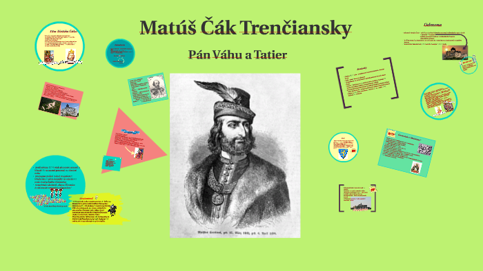 Matúš Čák Trenčiansky by laura repasova on Prezi