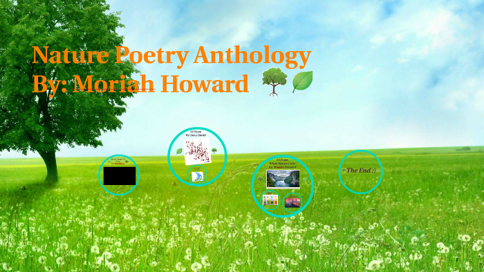 Nature Poetry Anthology by Moriah Howard on Prezi