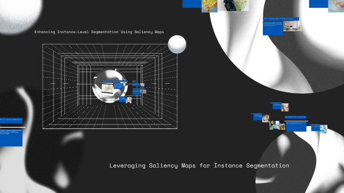 Instance Segmentation with Saliency Maps by Samuel Ijeoma Boniface on Prezi
