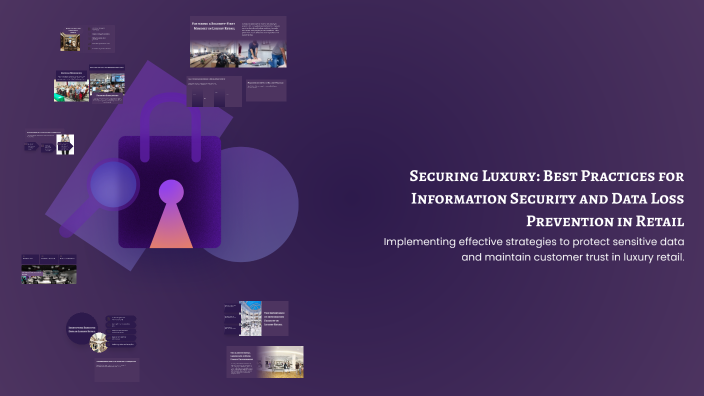 Securing Luxury: Best Practices for Information Security and Data Loss Prevention in Retail by ...