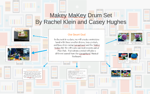 Makey MaKey Drum Set by Rachel Klein on Prezi