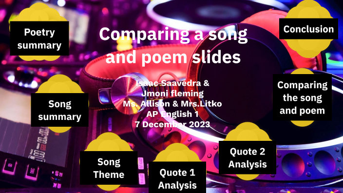 Comparing a song and poem slides by Isaac Saavedra on Prezi