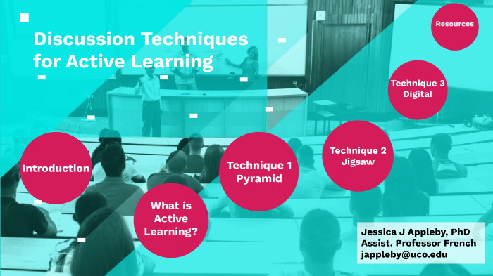 Discussion Techniques for Active Learning by Jessica Appleby on Prezi