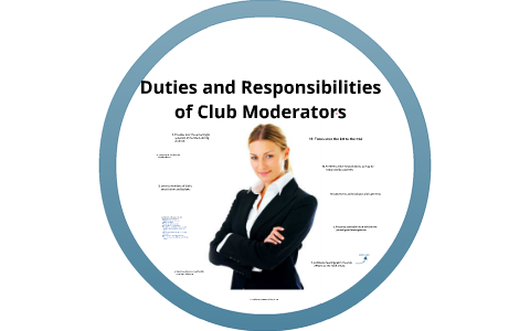 Duties and Responsibilities of CLub Moderators by Rhea Cabili on Prezi