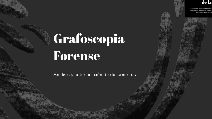 Grafoscopia Forense by ANA ALEJANDRE on Prezi