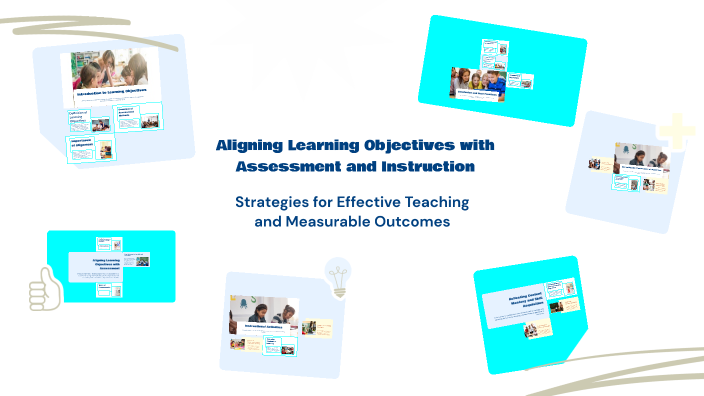 Aligning Learning Objectives with Assessment and Instruction by Jose jr ...