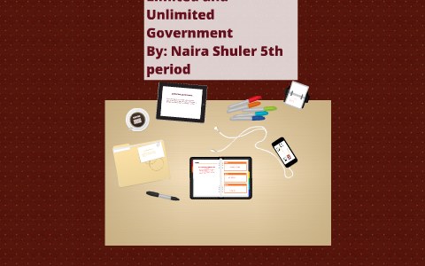 Limited and Unlimited Government by Naira Shuler on Prezi