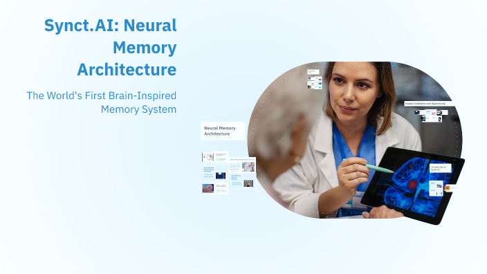 Synct.AI: Neural Memory Architecture by chris osborne on Prezi