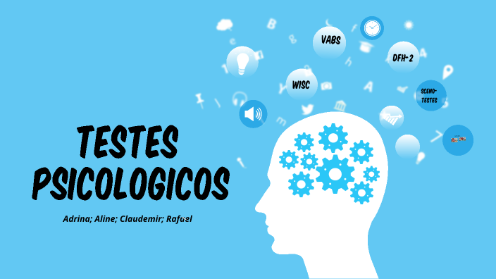 TESTE PSICOLOGICOS by Claudemir Rodrigues Celestino on Prezi