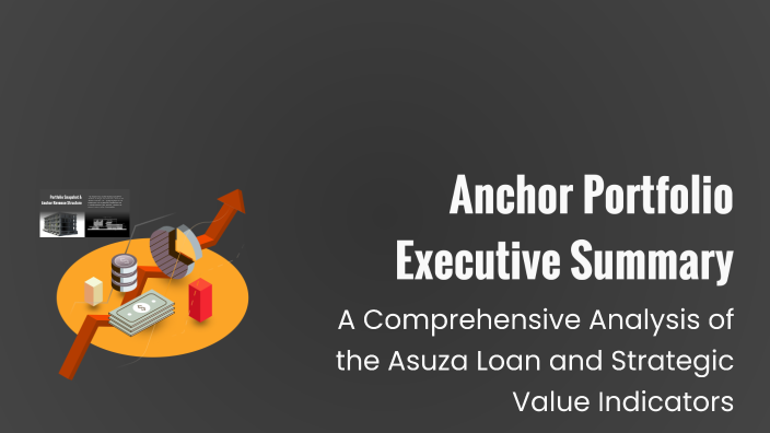 Anchor Portfolio Executive Summary by Camela Caycedo on Prezi