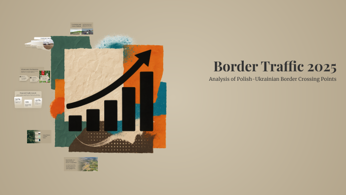 Border Traffic 2025 by Krzysztof Łukowski on Prezi
