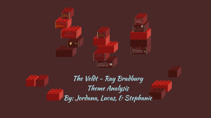 The Veldt - Theme Analysis by Jordana Dhanpaul on Prezi