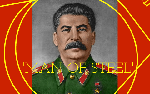 Stalin 'Man of Steel' by George Hill on Prezi
