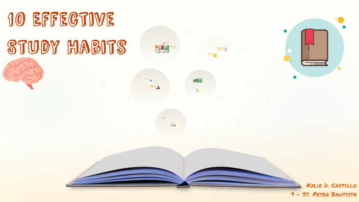 10 Effective Study Habits for Students by Kylie Castillo on Prezi