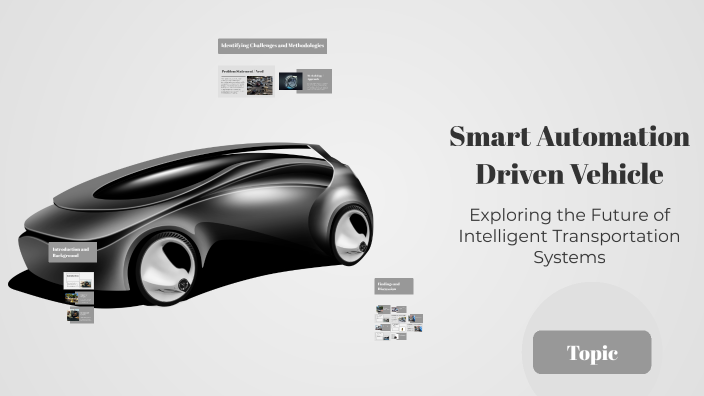 Smart Automation Driven Vehicle by Md Saif on Prezi