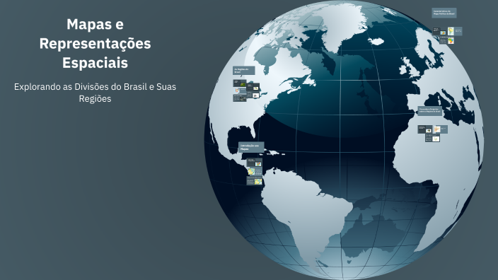 Mapas e Representações Espaciais by Bruna Pacifico on Prezi