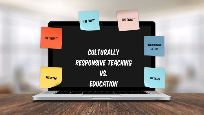 Culturally Responsive Teaching vs. Education by on Prezi
