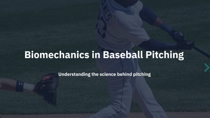Biomechanics in Baseball Pitching by ALYSSA ANNE MACTAL on Prezi