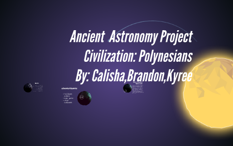 Ancient Astronomy Project by on Prezi