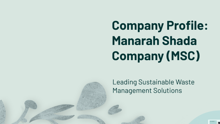 Company Profile: Manarah Shada Company (MSC) by Mahmoud Hammad on Prezi