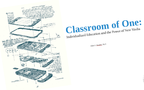 LF: Classroom of One by Adam Brackin on Prezi