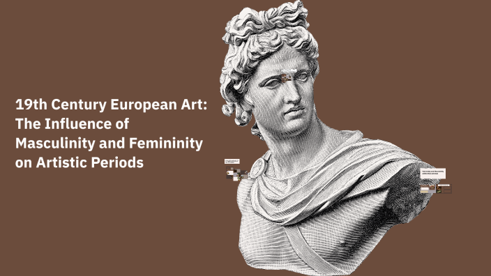 FINAL 19th Century European Art: The Influence of Masculinity and ...