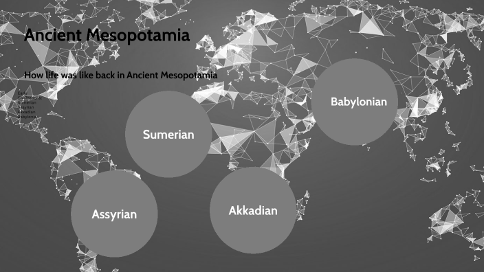 Ancient Mesopotamia by Mike Ketner on Prezi