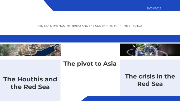 Red Sea / Houthi threat and the US's shift in maritime strategy by ...