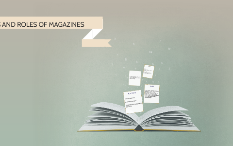 FUNCTIONS AND ROLES OF MAGAZINES by Kari Picones on Prezi