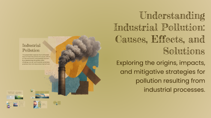 Understanding Industrial Pollution: Causes, Effects, and Solutions by ...