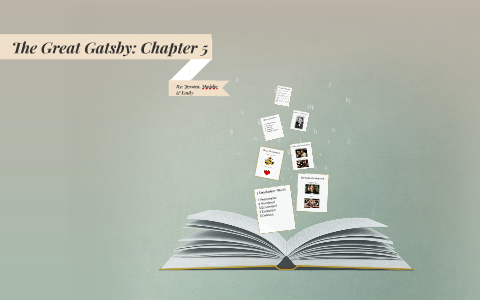 The Great Gatsby: Chapter 5 by jessica loyola on Prezi