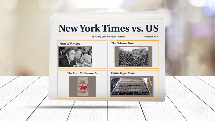 New York Times vs. US by Madeline Qian on Prezi