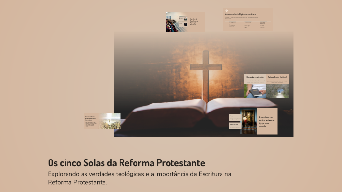 Os cinco Solas da Reforma Protestante by André Prates de Couto on Prezi