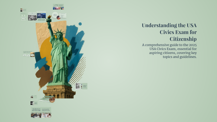 Understanding the USA Civics Exam for Citizenship by HiddenGemsLV on Prezi