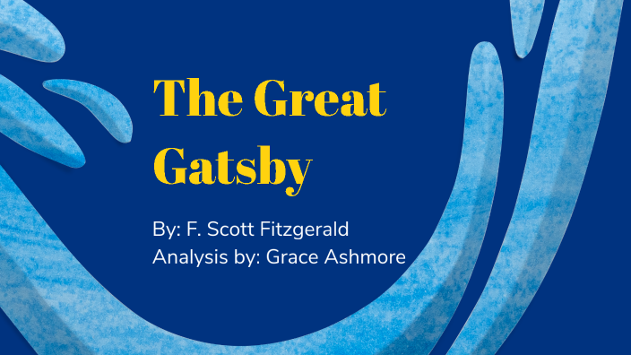 The Great Gatsby by Grace Ashmore on Prezi