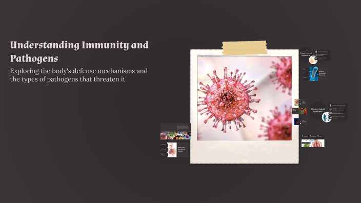 Understanding Immunity and Pathogens by Norma Peters on Prezi