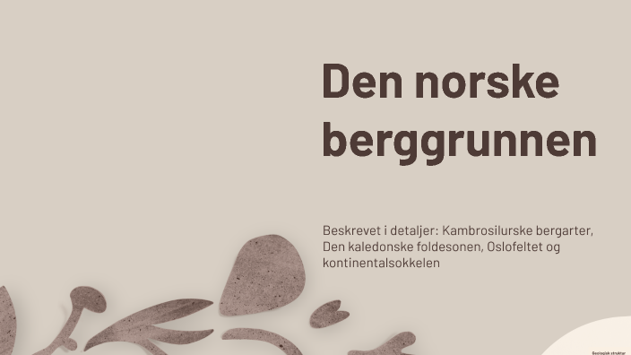 Den norske berggrunnen by Alexander Eide on Prezi