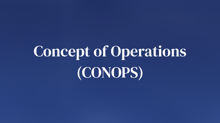 CONOPS by Kwaku B on Prezi