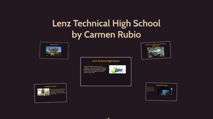 Lenz Technical High School by carmen rubio on Prezi