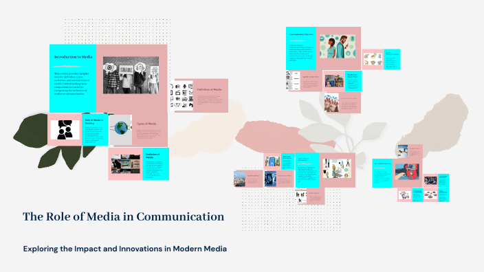 The Role of Media in Communication by Melissa Sanchez on Prezi