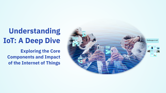Understanding IoT: A Deep Dive by Priyanka Vernekar on Prezi