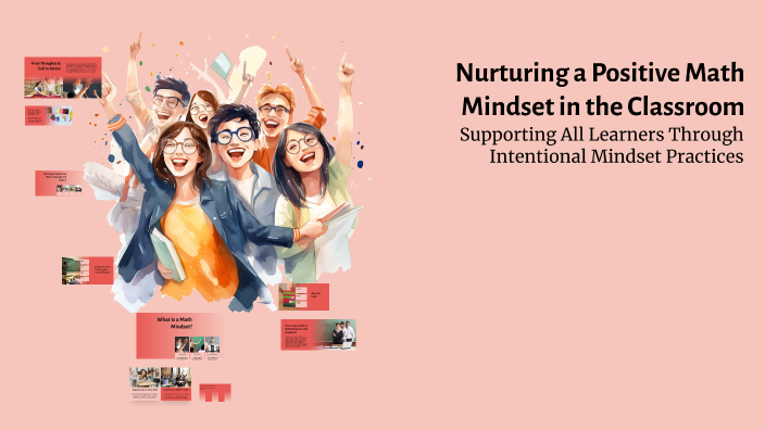 Nurturing a Positive Math Mindset in the Classroom by Joanna Rodriguez ...