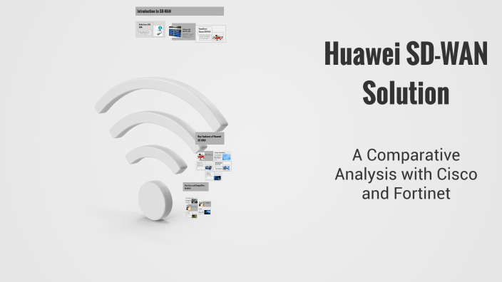 Huawei SD-WAN Solution by Oulaya Chrinbou on Prezi