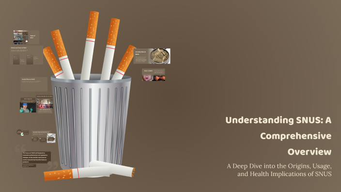 Understanding SNUS: A Comprehensive Overview by Jakub Szybinski on Prezi